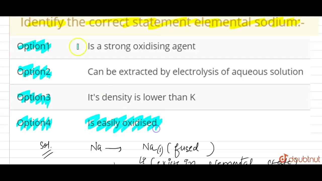 Identify the correct statement elemental sodium:-