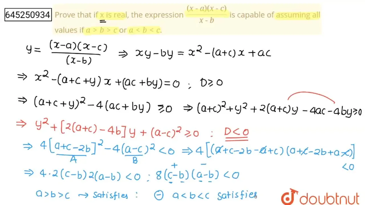 Prove that if x is real, the expression ((x-a)(x-c))/(x-b) is capable