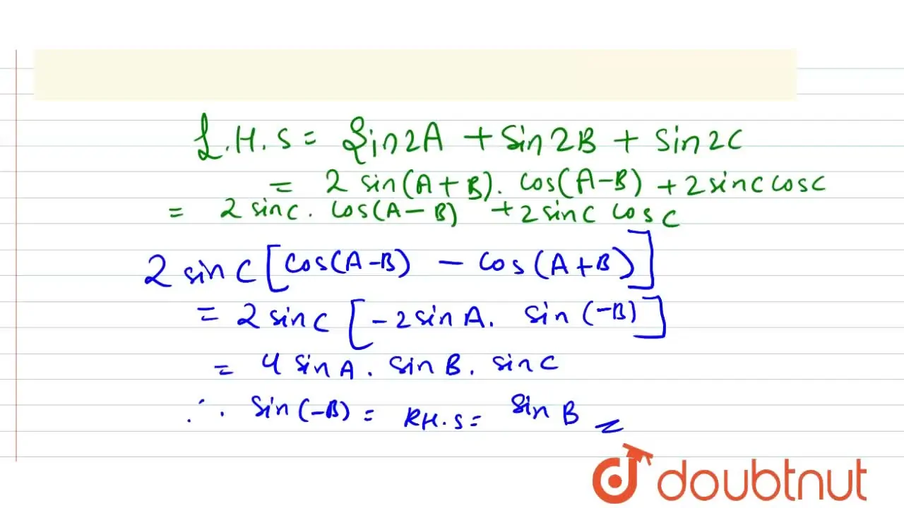 Prove that sin2A + sin2B + sin2C = 4sinA · sinB · sin C