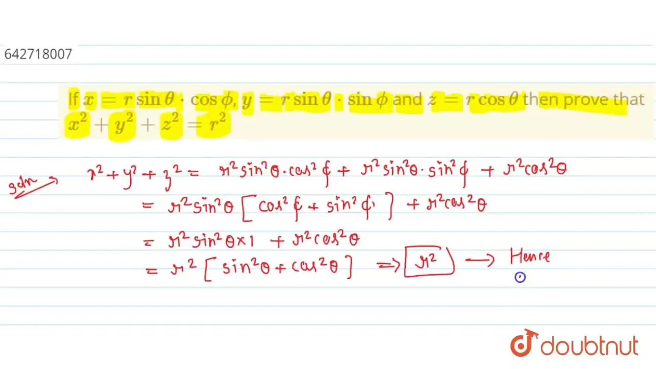 If x = rsin theta*cos phi, y = rsin theta*sin phi and z = rcos theta