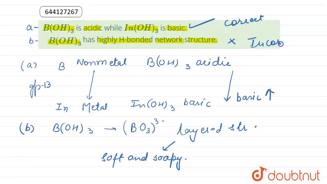 B(OH)(3) is acidic while In(OH)(3) is basic. B(OH)(3) has highly H-b