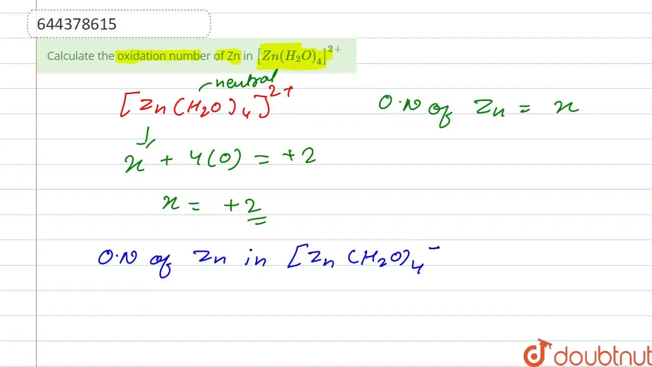 Calculate the oxidation number of Zn in [Zn(H2O)4]^(2+)