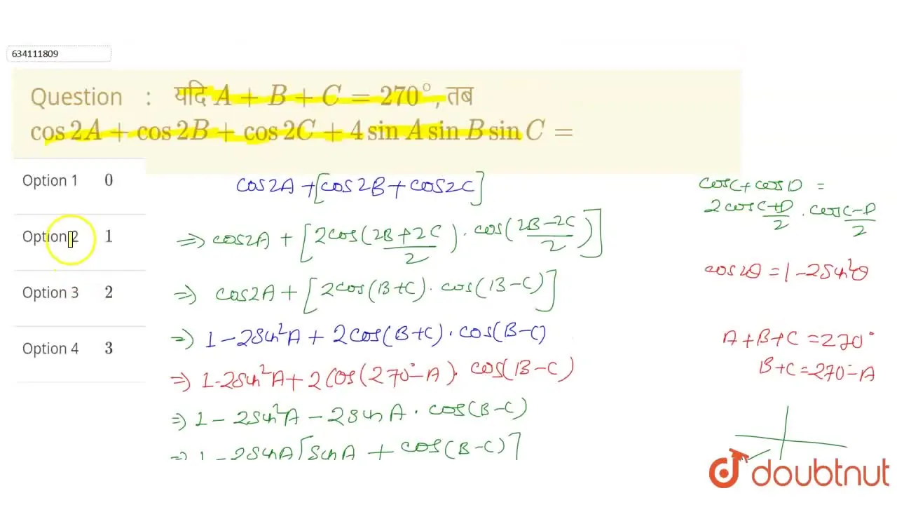 यदि A+B+C=270^(@), तब cos2A+cos2B+cos2C+4sinAsinBsinC=