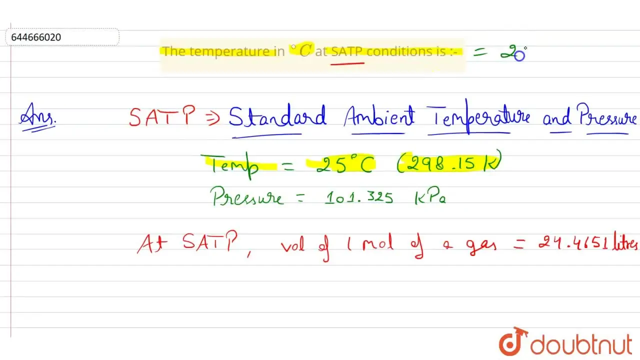 The temperature in ""^(@) C at SATP conditions is