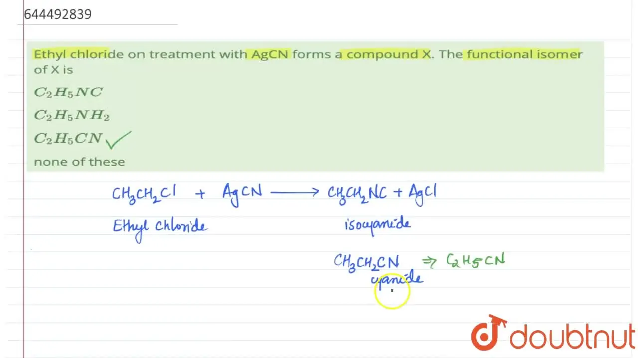[Malayalam] Ethyl chloride on treatment with AgCN forms a compound X.