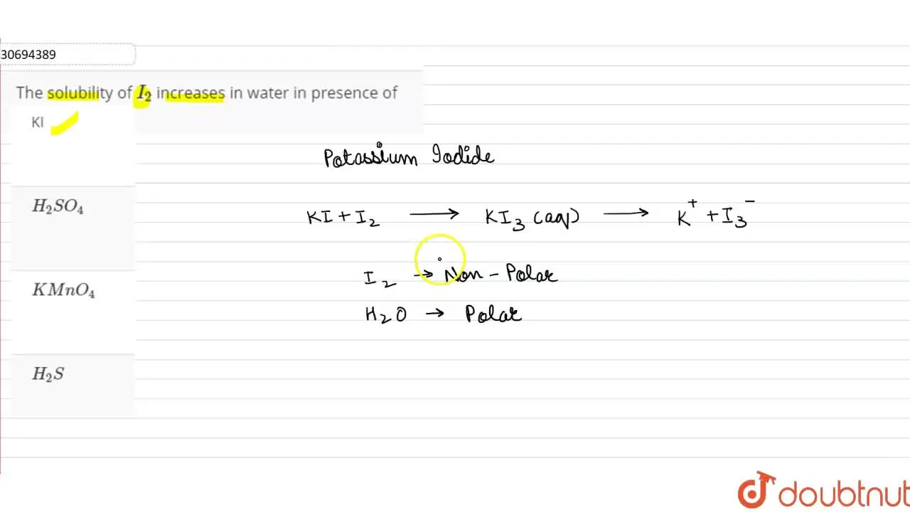 The solubility of I2 increases in water in presence of