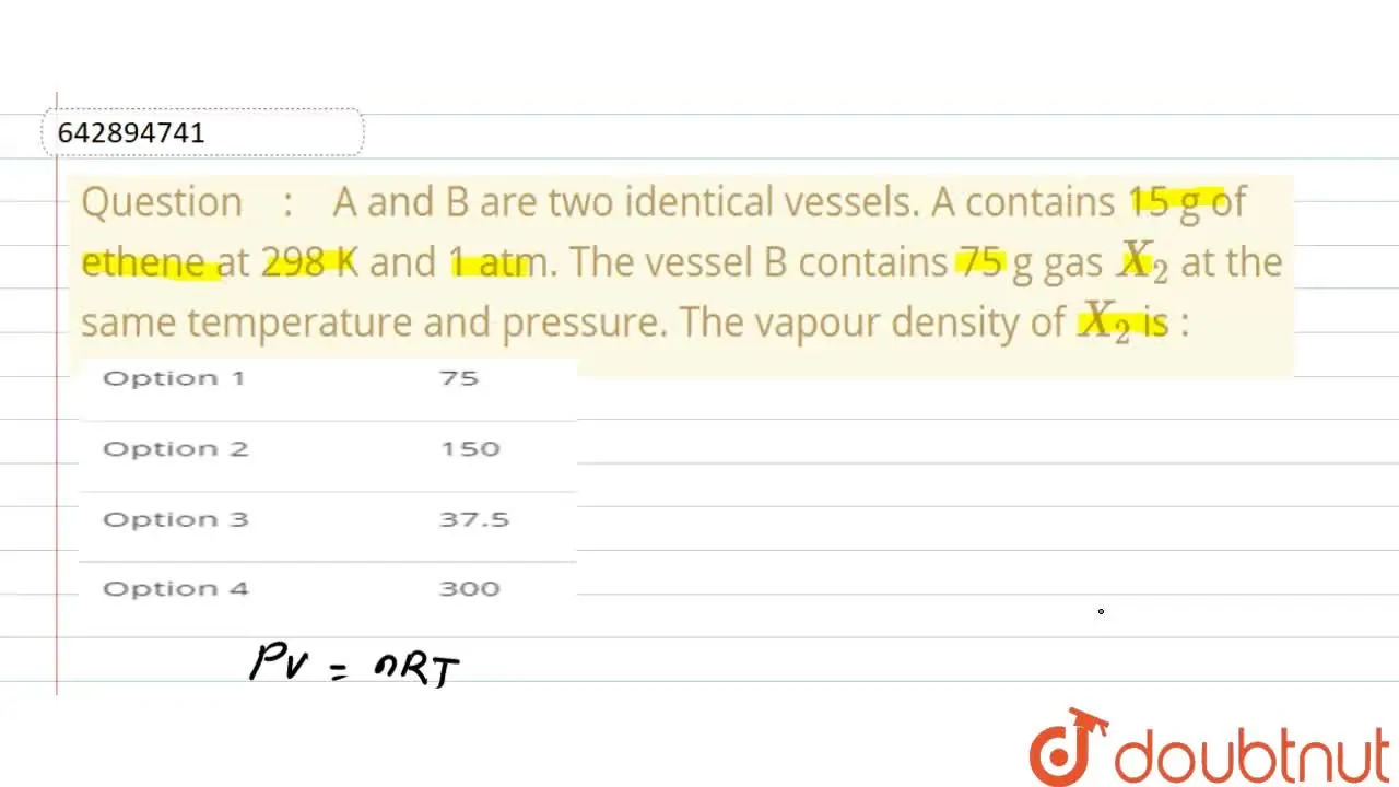 [Odia] A and B are two identical vessels. A contains 15 g of ethene at