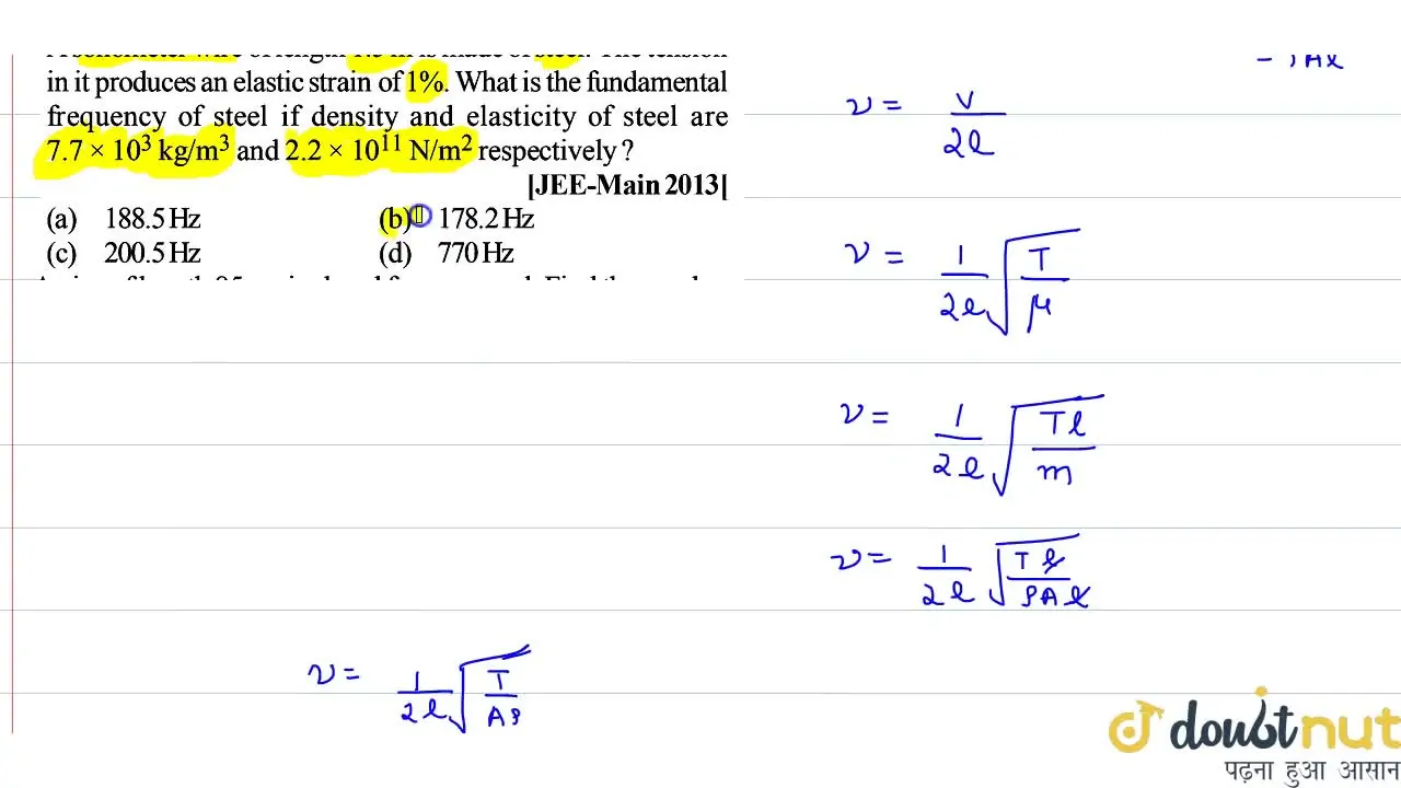 A sonometer wire of length 1.5m is made of steel. The tension in it pr