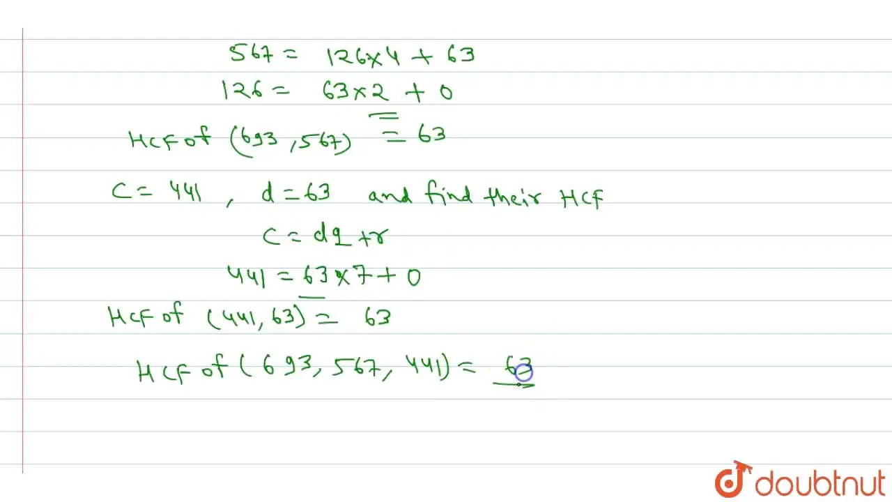 Use Euclid division algorithm to find the HCF of 441, 567 and 693.