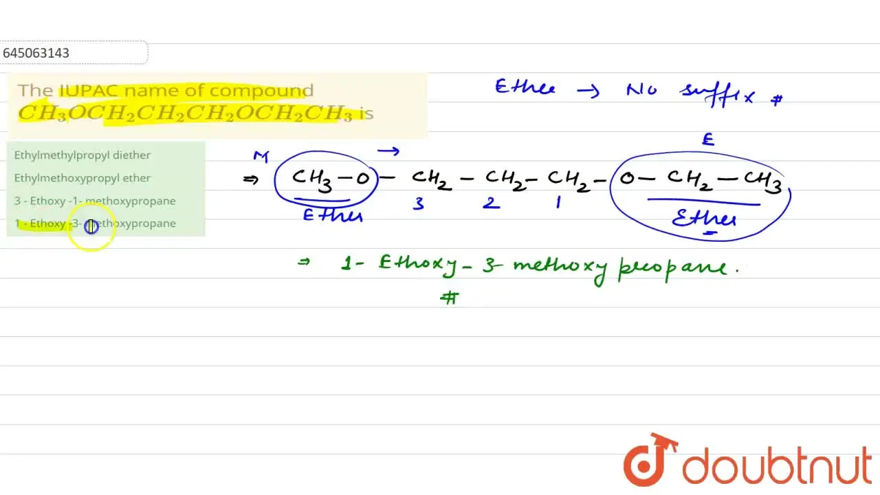 The IUPAC name of compound CH(3)OCH(2)CH(2)CH(2)OCH(2)CH(3) is