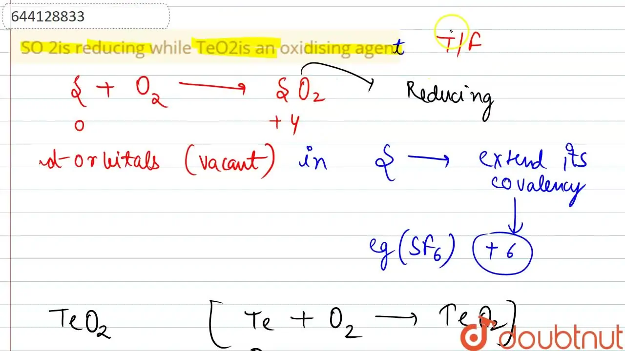 SO 2 is reducing while TeO2 is an oxidising agen