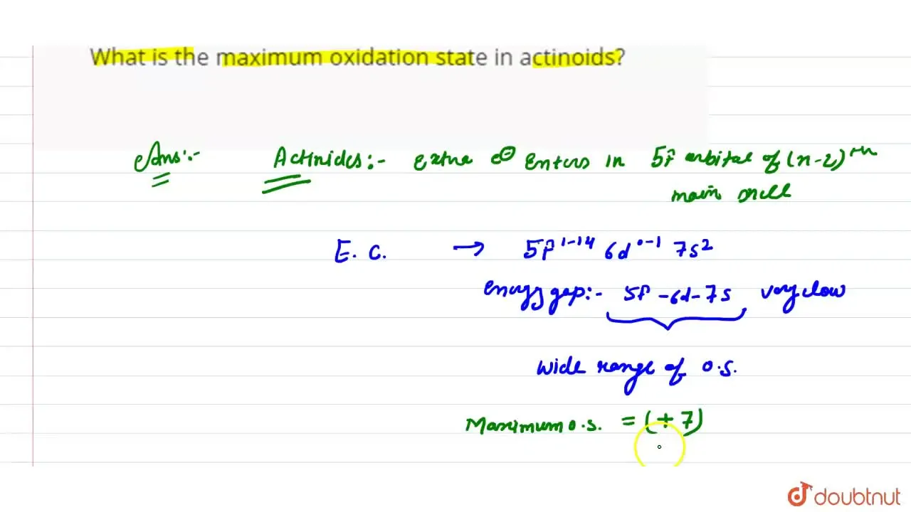 What is the maximum oxidation state in actinoids?