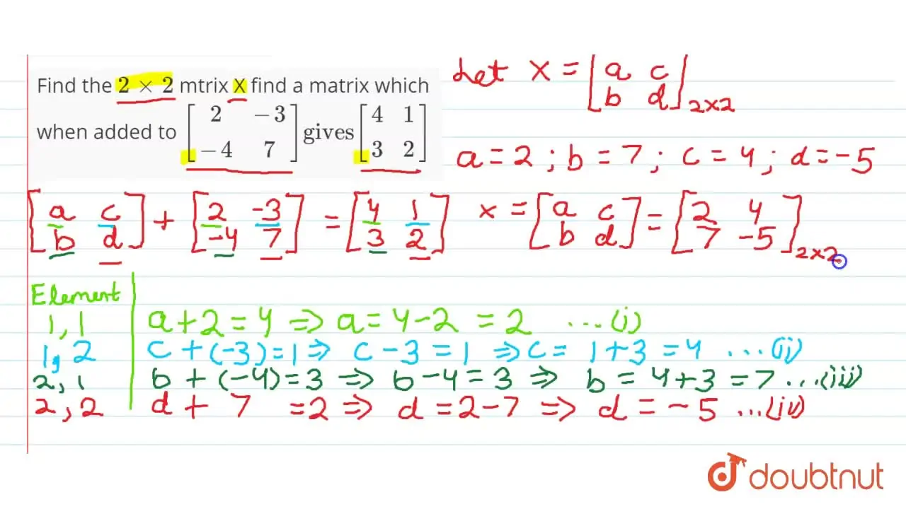 [Odia] Find the 2xx2 mtrix X find a matrix which when added to [[2,-3]