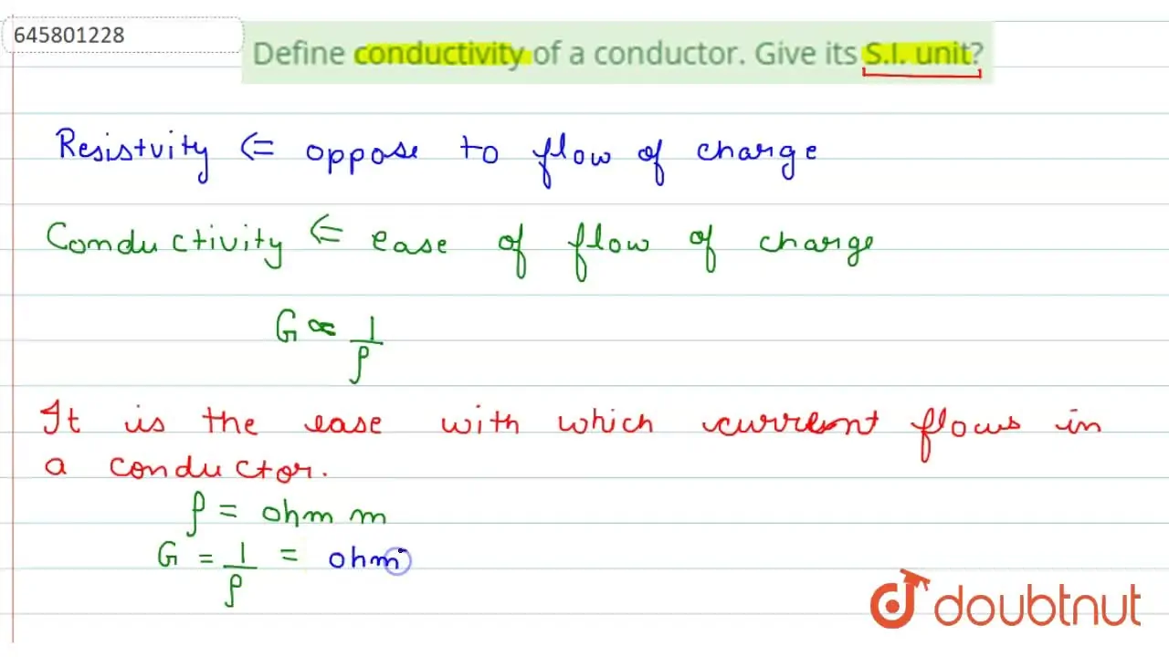 [Punjabi] Define conductivity of a conductor. Give its S.I. unit?
