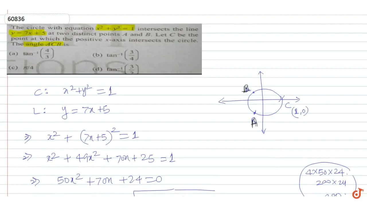 The Circle With Equation X 2 y 2 1 Intersects The Line Y 7x 5 At T The Circle With Equation X 2 y 2 1 Intersects The Line Y 7x 5 At T