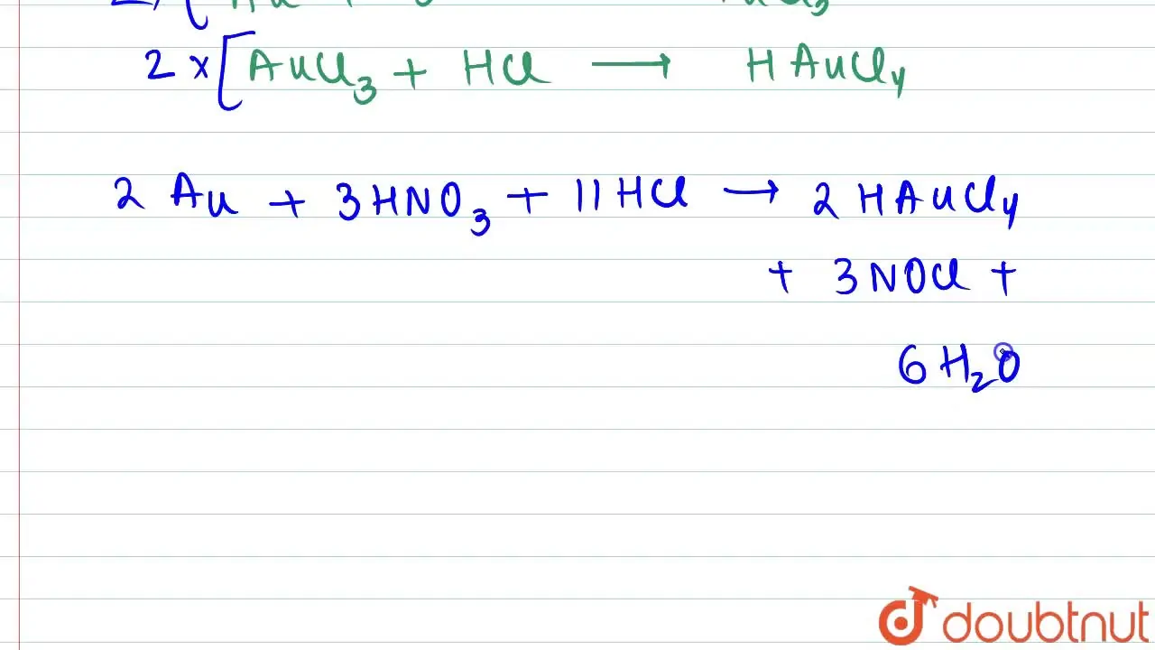 Write the balanced equations for the reaction occuring when gold is di