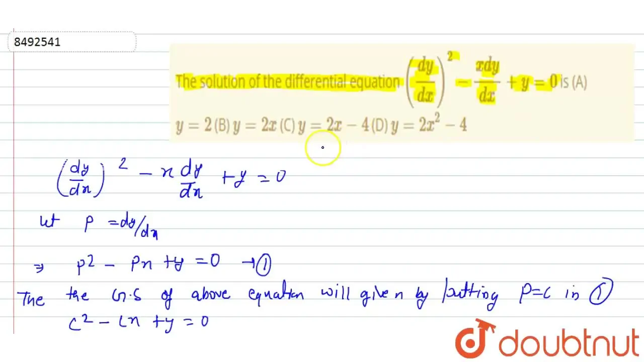 The solution of the differential equation (dy/dx)^2-(xdy)/dx+y=0 is (A