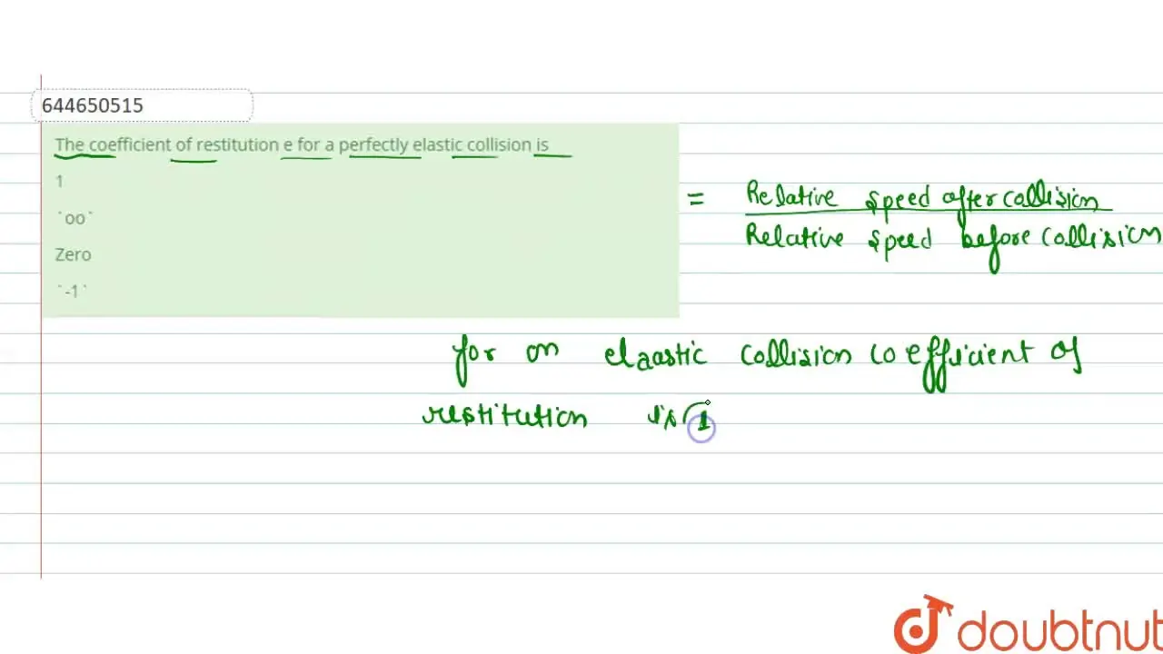 The coefficient of restitution e for a perfectly inelastic collision i