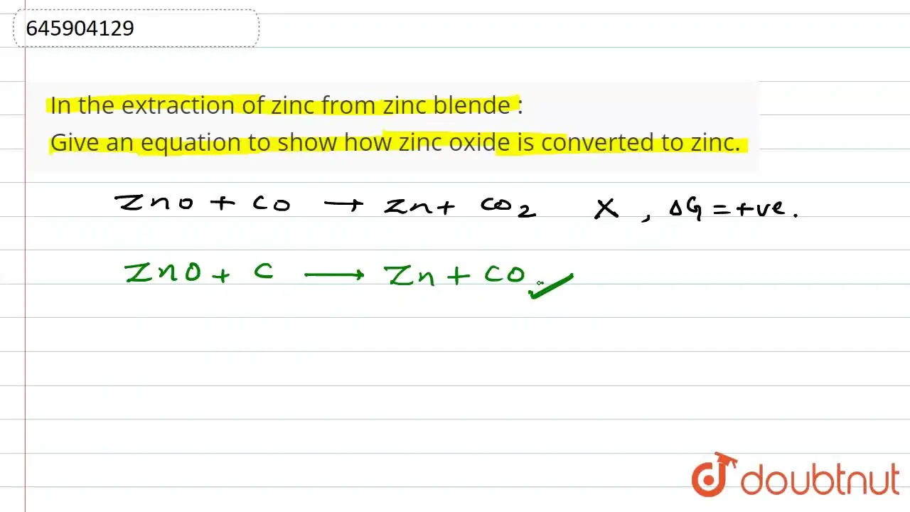 In the extraction of zinc from zinc blende : Give an equation to sho