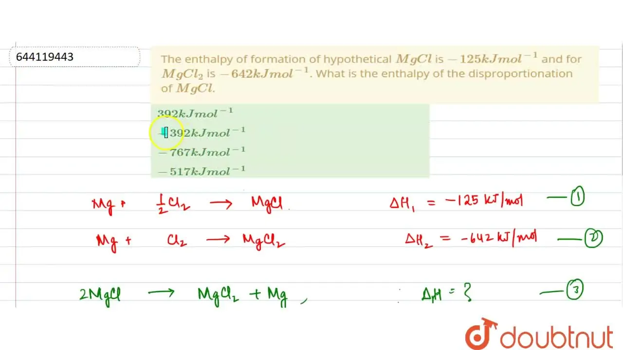 The enthalpy of formation of hypothetical MgCl is -125kJ mol^(-1) and