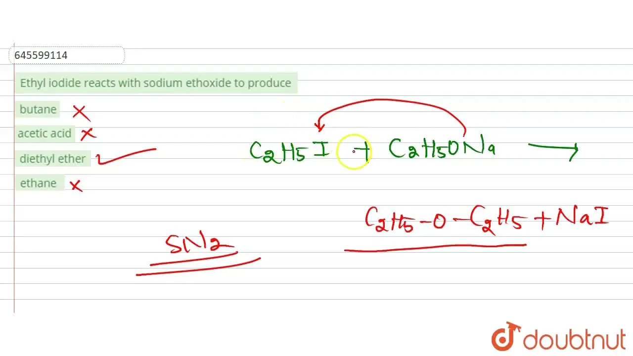 [Odia] Ethyl iodide reacts with sodium ethoxide to produce