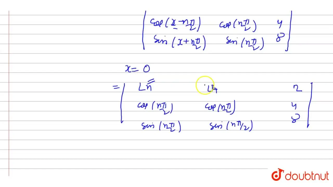 [Punjabi] if f(X) =|{:(x^(n),,n!,,2),(cos x,,cos.(npi)/(2),,4),(sin x