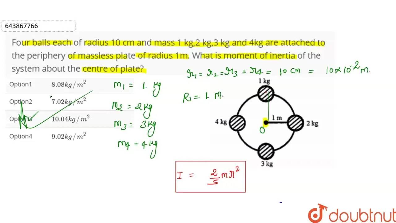 Four balls each of radius 10 cm and mass 1 kg,2 kg,3 kg and 4kg are at