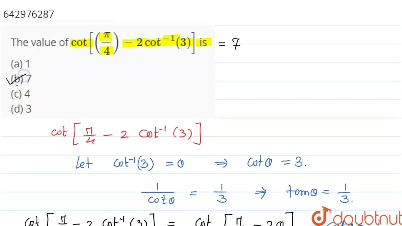[Marathi] The value of cot [((pi)/(4))-2 cot^(-1)(3)] is