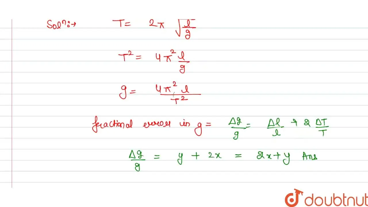What is the fractional error in g calculated from T = 2 pi sqrt((l)/(g