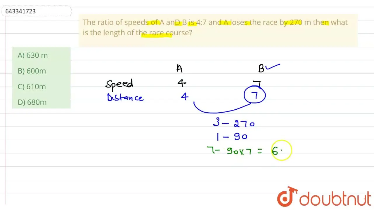 The ratio of speeds of A anD B is 4:7 and A loses the race by 270 m th