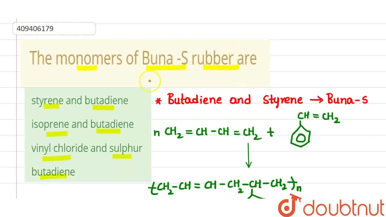 [Kannada] The monomers of Buna -S rubber are