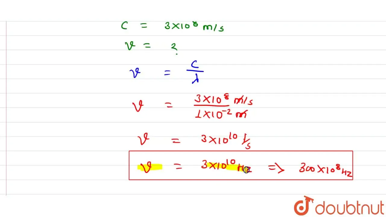 1 cm तरंगदैर्घ्य की विद्युत-चुंबकीय तरंग की आवृत्ति ज्ञात करें यदि उस