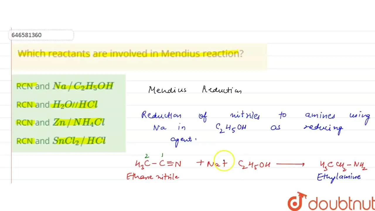 [Punjabi] Which reactants are involved in Mendius reaction?