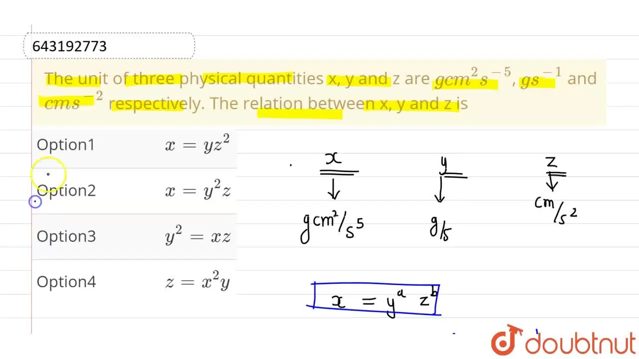 The three physical quantities x,y and z have units g cm^(2)s^(-5),g s