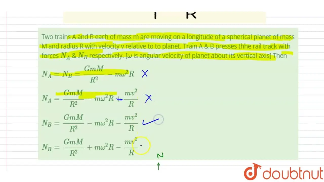 N(B)=(GmM)/(R^(2))-momega^(2)R-(mv^(2))/(R)