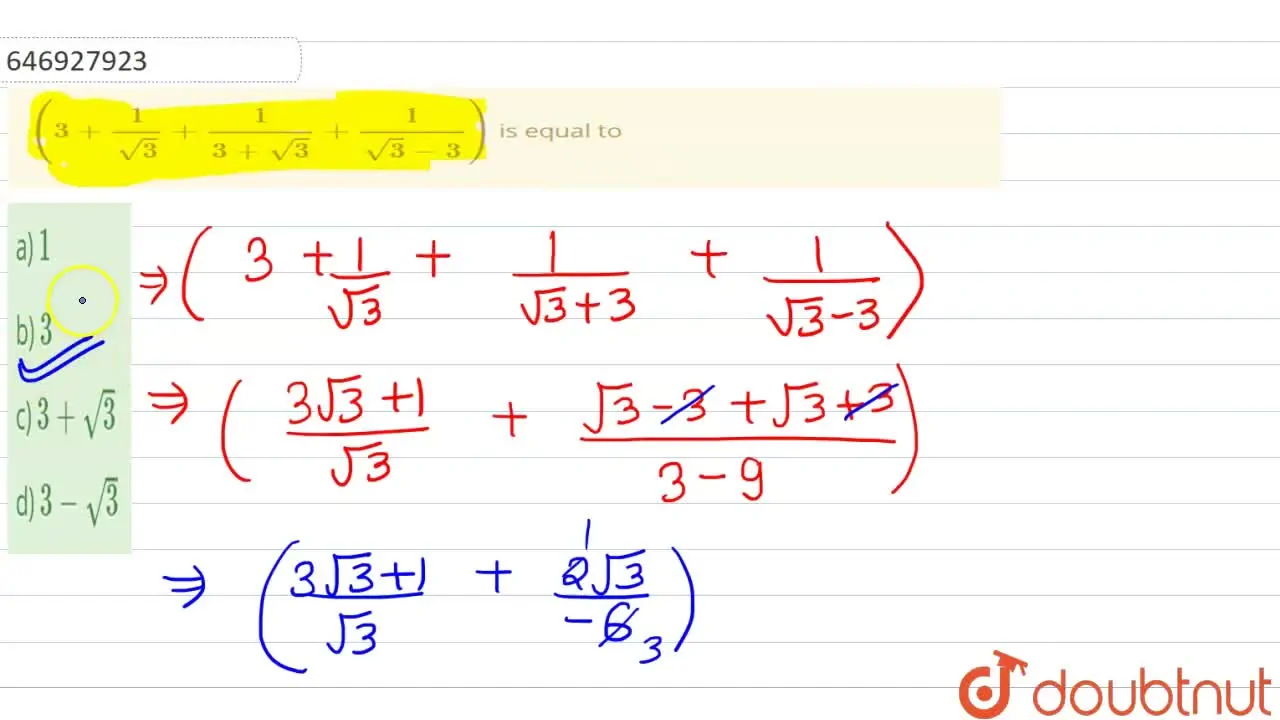 (3+(1)/(sqrt(3))+(1)/(3+sqrt(3))+(1)/(sqrt(3)-3)) is equal to