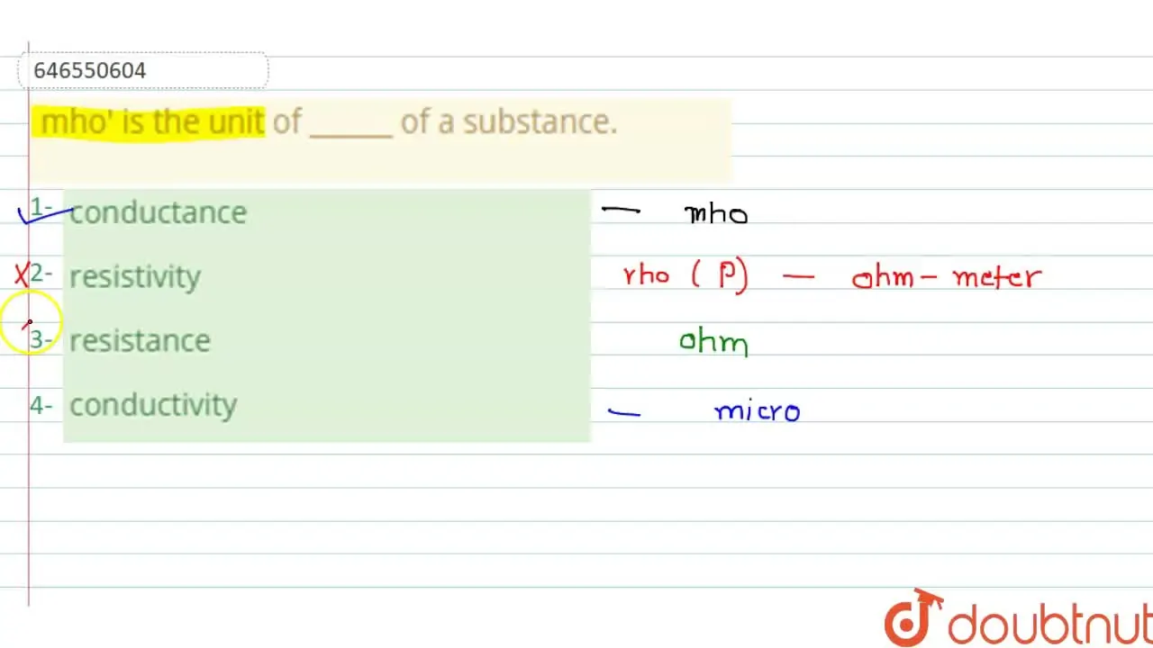 mho' is the unit of of a substance.