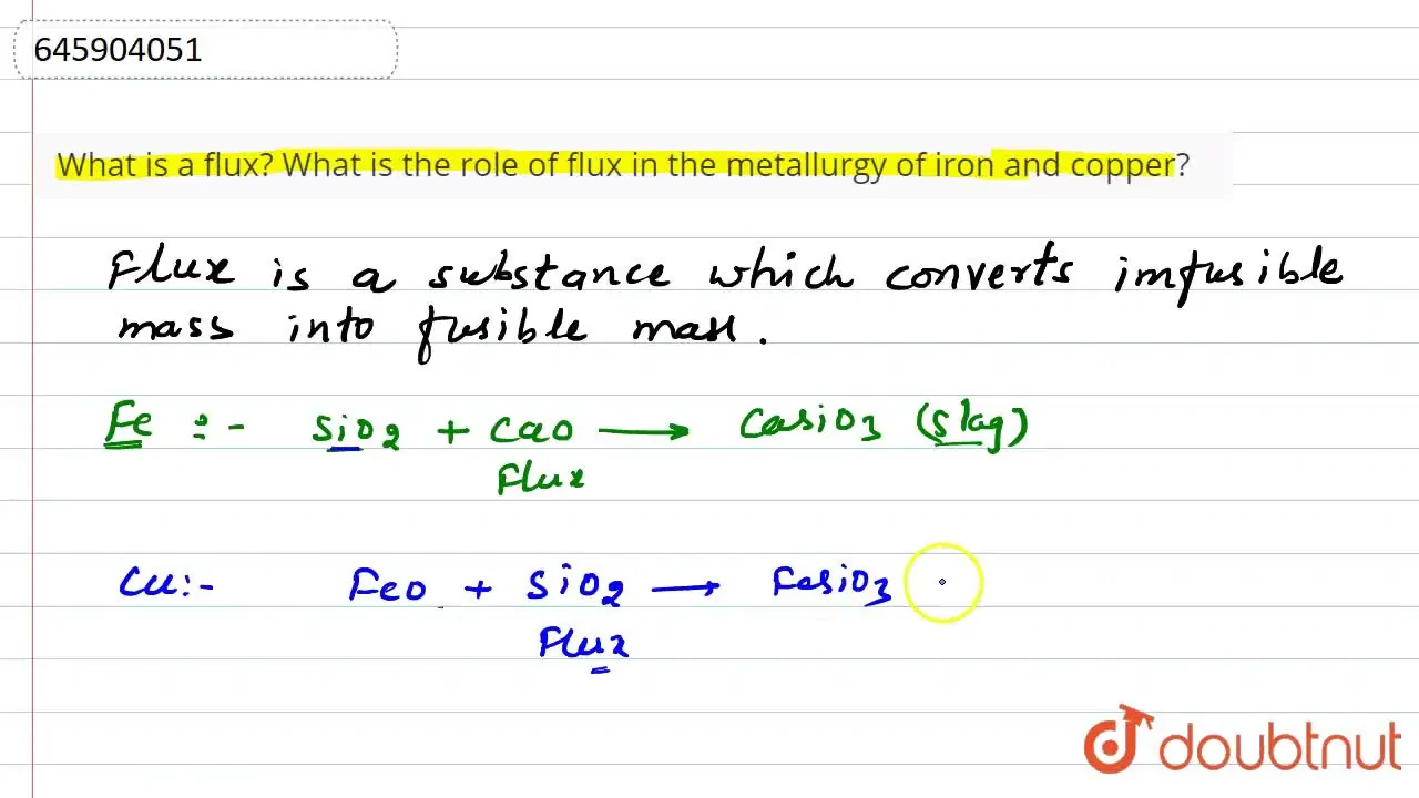 What is a flux? What is the role of flux in the metallurgy of iron and