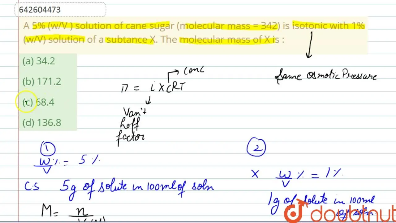 A 5% (w/V ) solution of cane sugar (molecular mass = 342) is isotonic