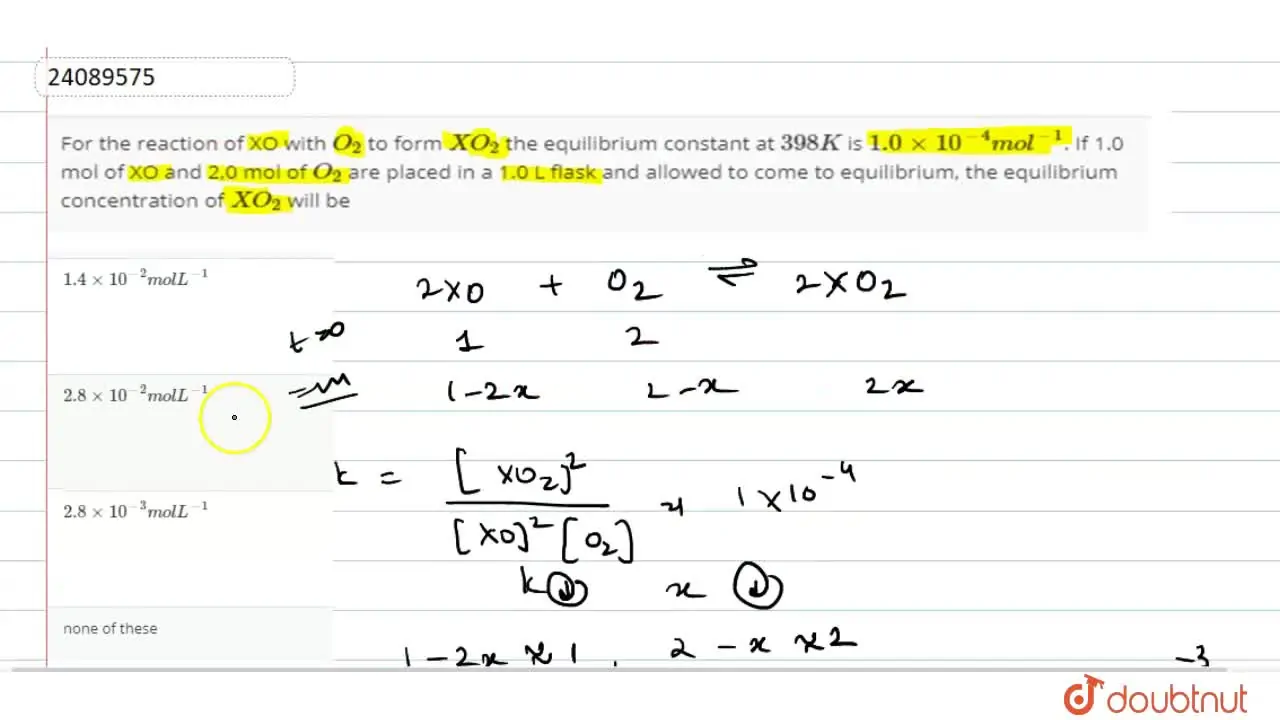 For the reaction of XO with O(2) to form XO(2) the equilibrium constan