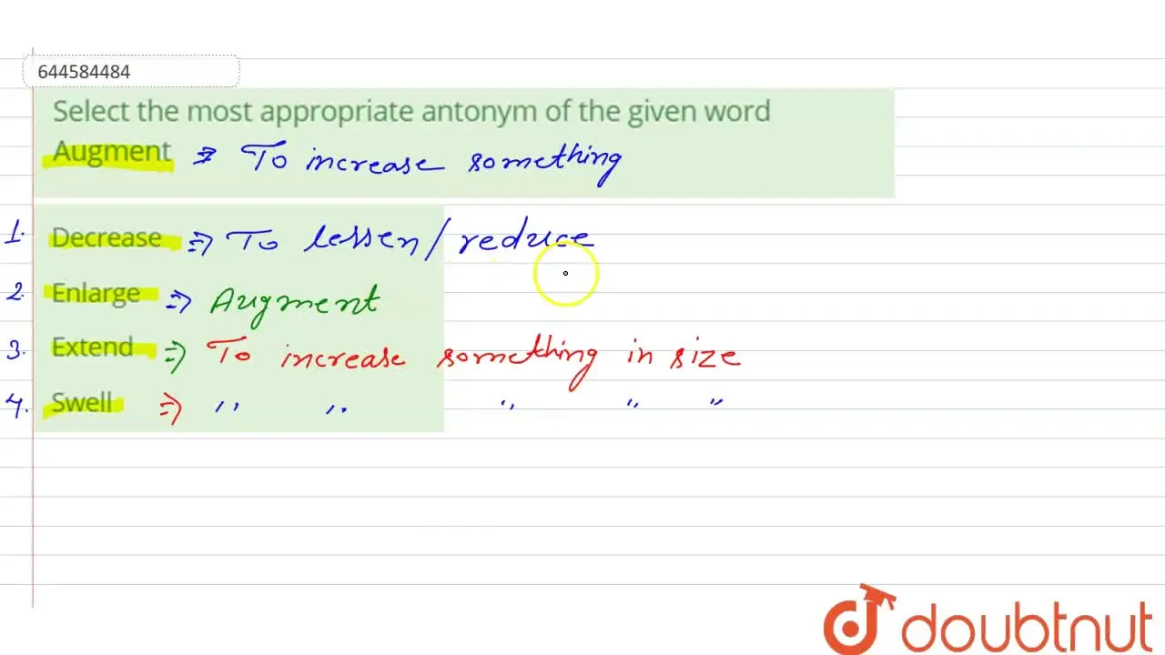 Select the most appropriate antonym of the given word Augment