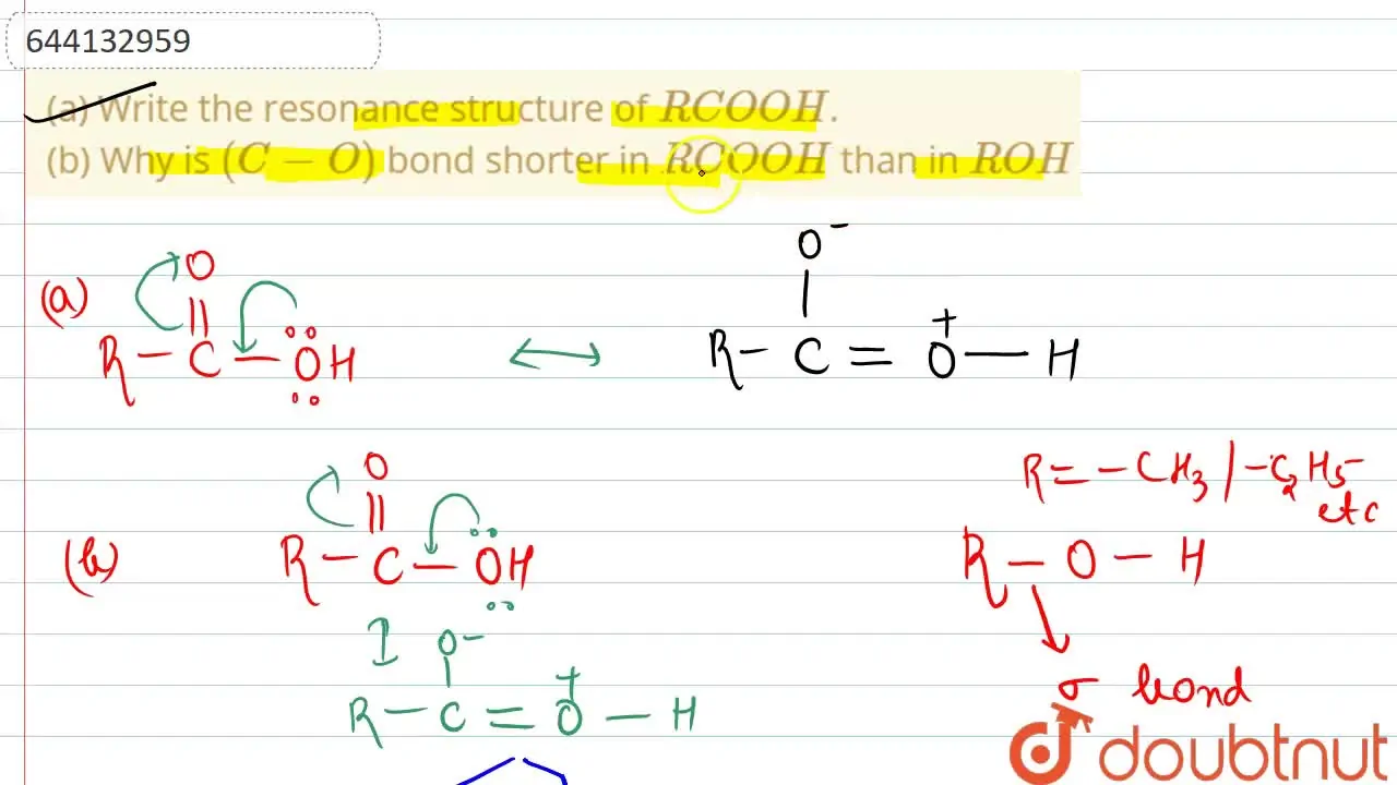(a) Write the resonance structure of RCOOH. (b) Why is (C-O) bond sh